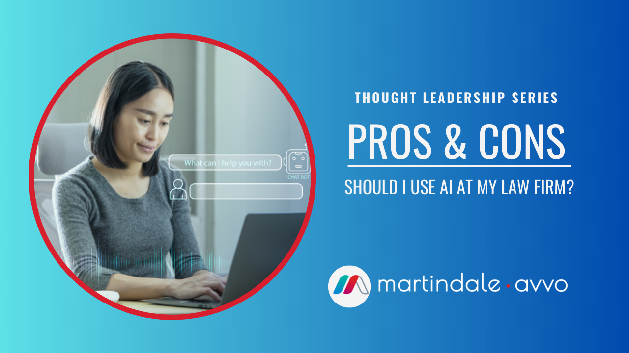 Pros and Cons of Using AI at Your Law Firm | Martindale-Avvo