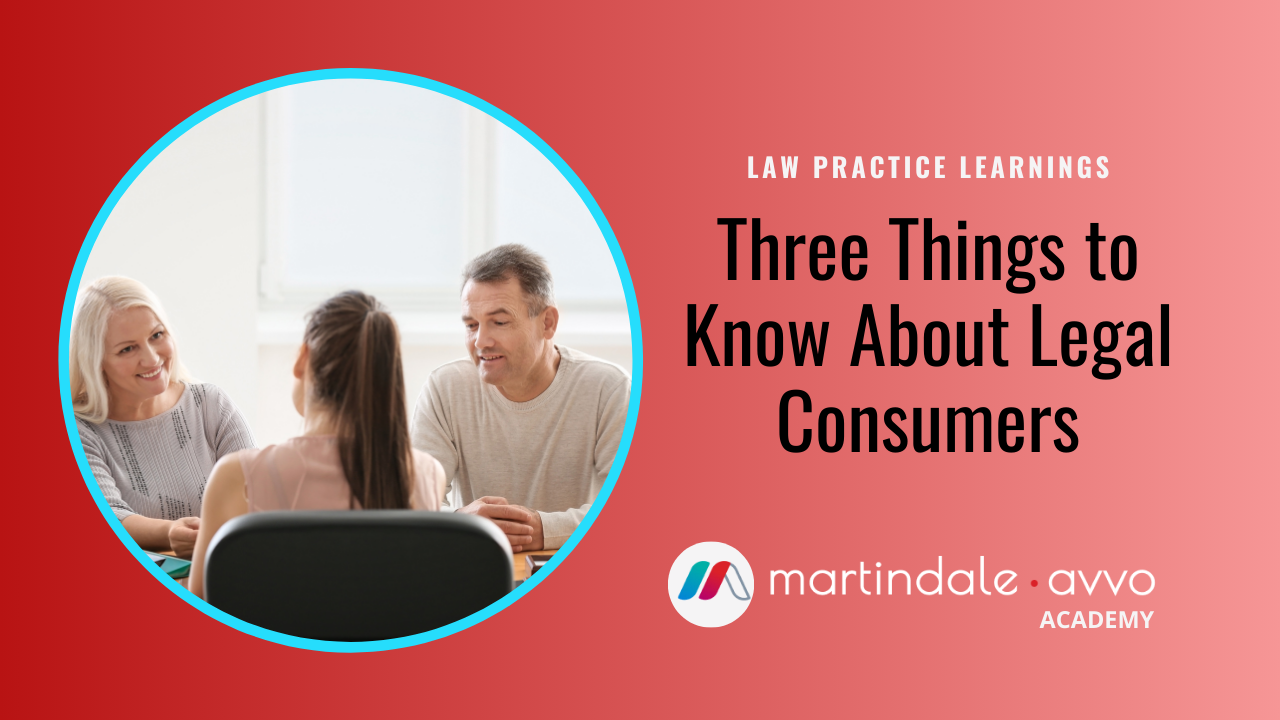 Three Things to Know about Legal Consumers | Martindale-Avvo
