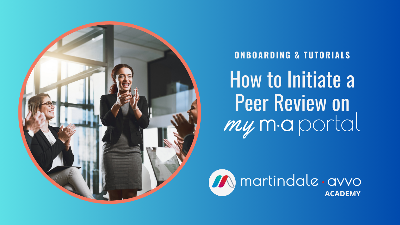 How to Initiate a Peer Review on myM·A Portal - Martindale-Avvo